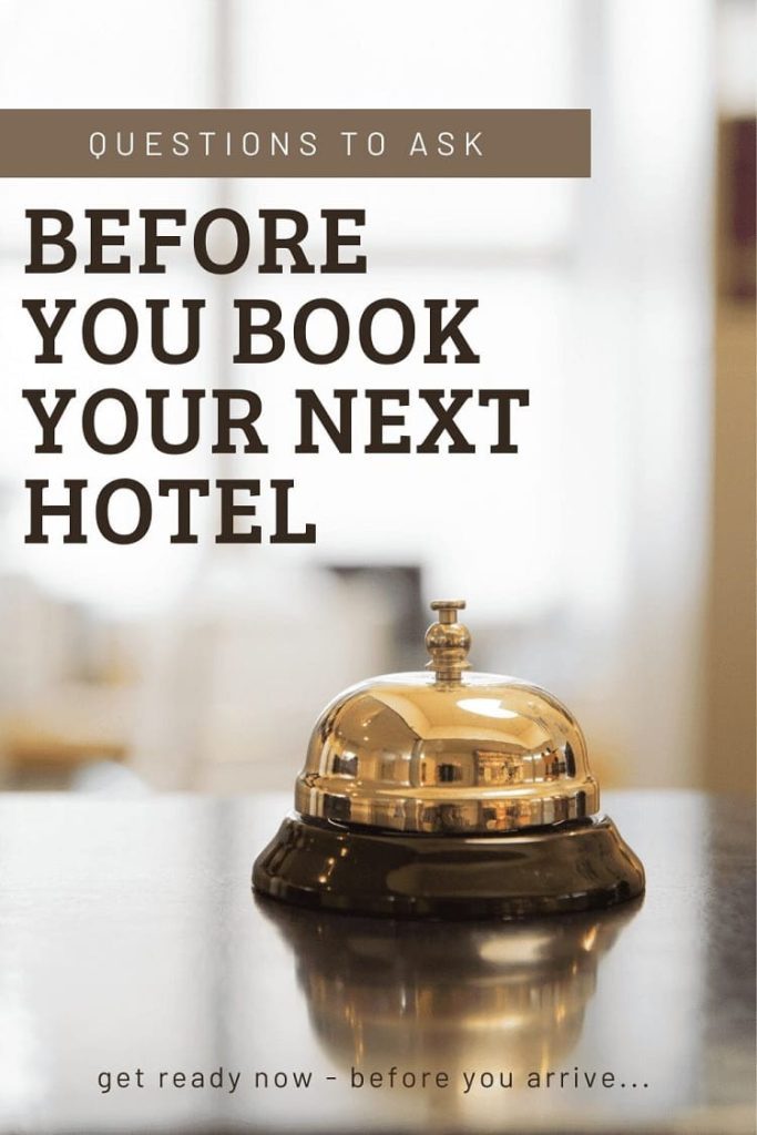 Questions to Ask Before you Book Your Next Hotel